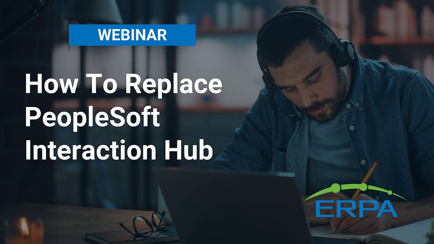 How To Replace PeopleSoft Interaction Hub | ERPA