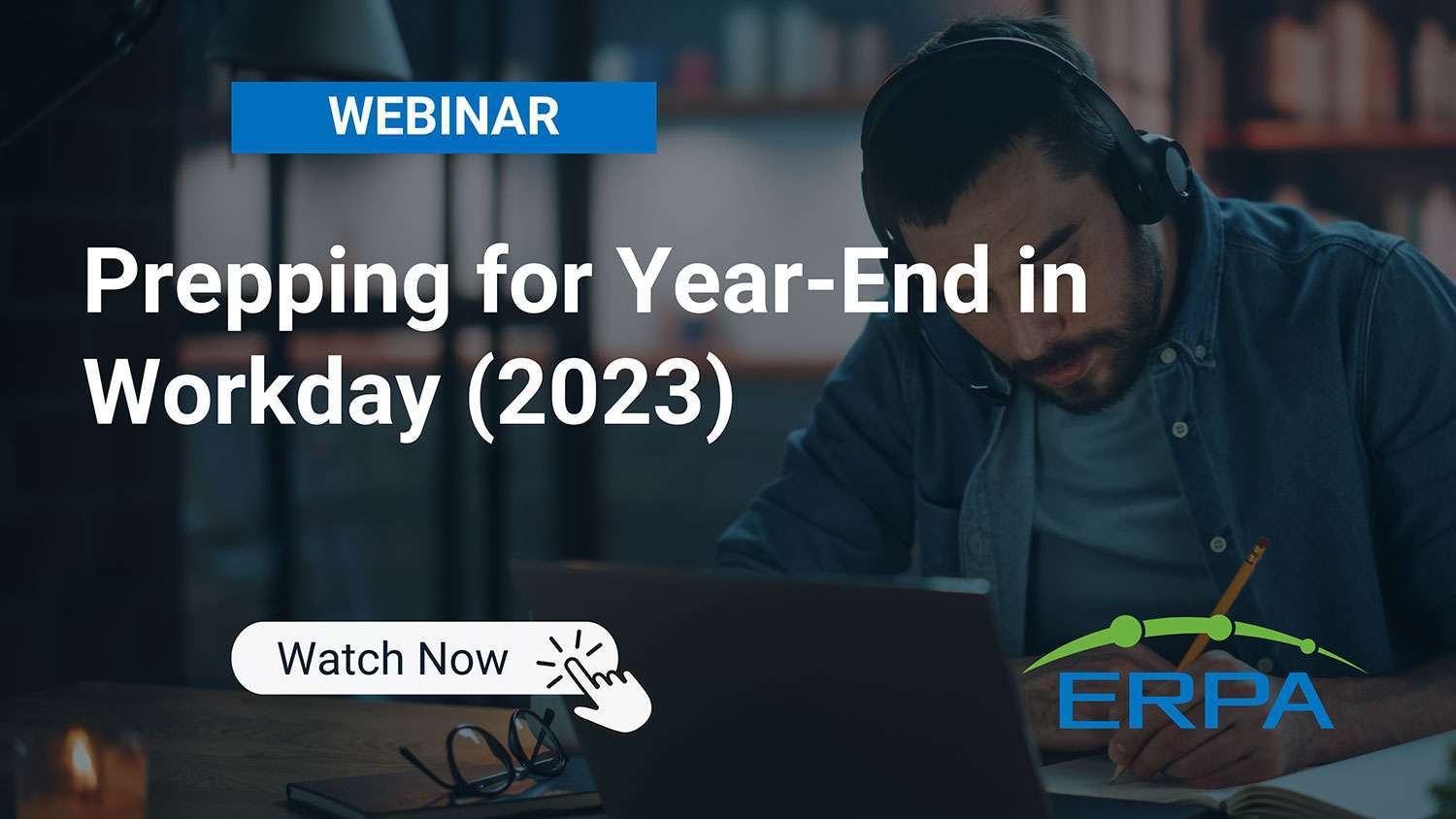 Prepping for Year End in Workday for 2023 | ERPA Prepping for Year End in Workday for 2023 | ERPA